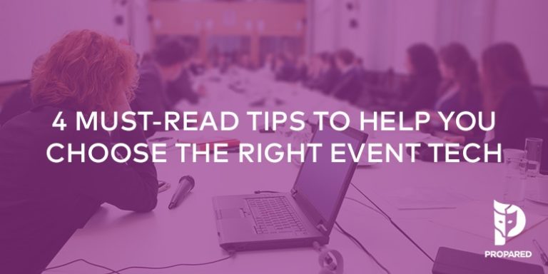 4 Must-Read Tips to Help You Choose the Right Event Tech – Propared